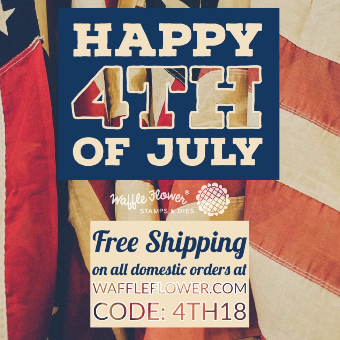 Happy 4th of July - Free Domestic Shipping - Today Only – WaffleFlower.com