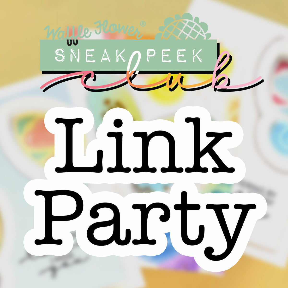 [Link Party] March 2023 Sneak Peek Kit – WaffleFlower.com