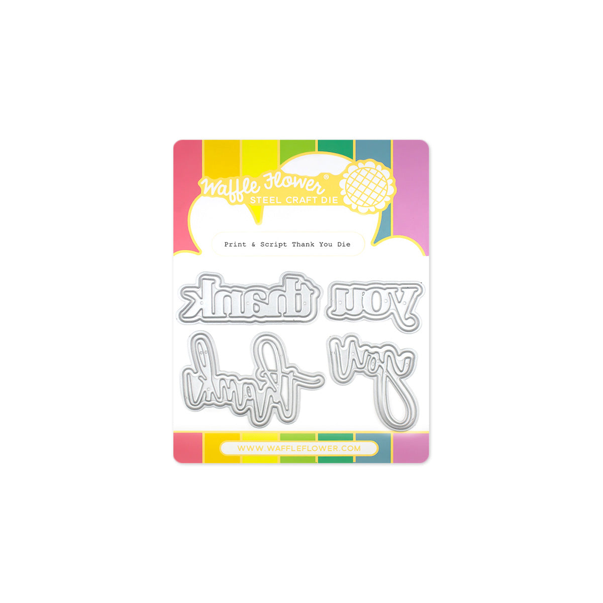 Print & Script Thank You Die – WaffleFlower.com